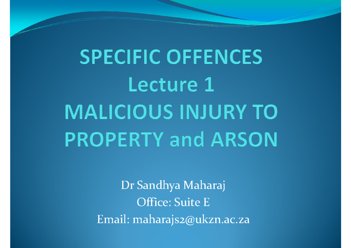 Malicious Injury to Property & Arson Overview: Key Legal Elements - Studocu