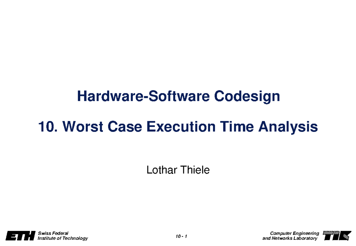 10 Worst Case Execution Time 10 1 Swiss Federal Computer Engineering Hardware Software