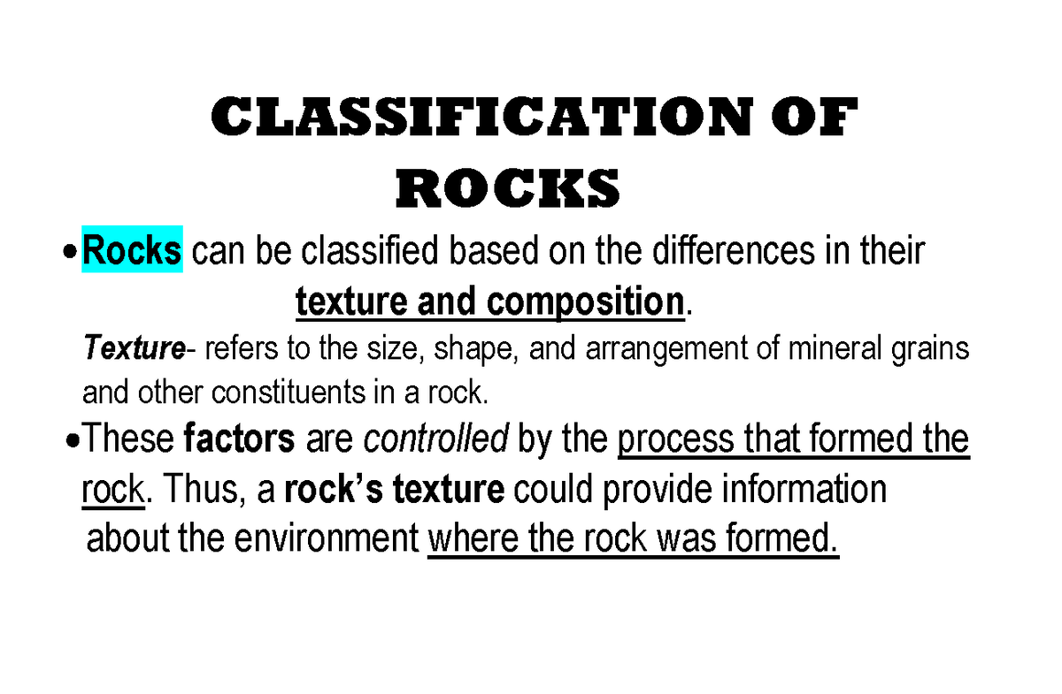 Earth SCI Classification OF Rocks - CLASSIFICATION OF ROCKS Rocks can ...