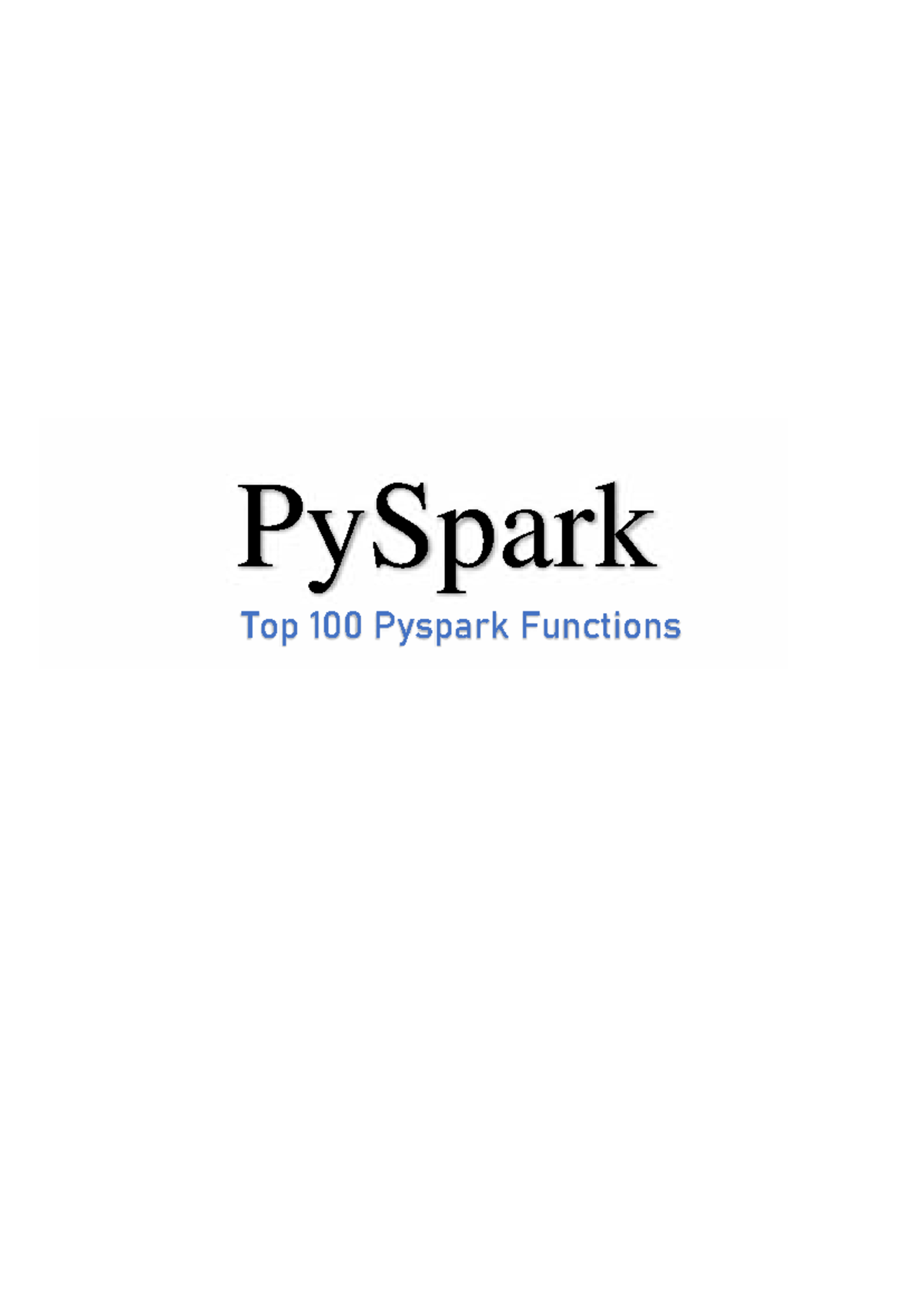 PySpark Functions: Top 100 Essential Functions for DataFrames - Studocu