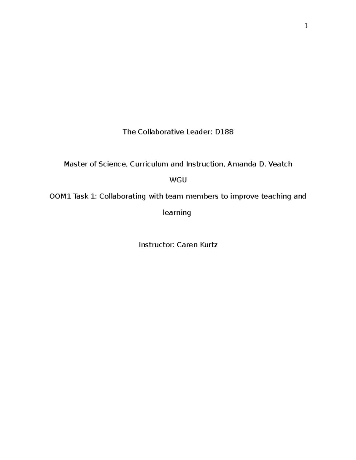 OOM1 Task 1 - D188 Task 1 - The Collaborative Leader: D Master of ...