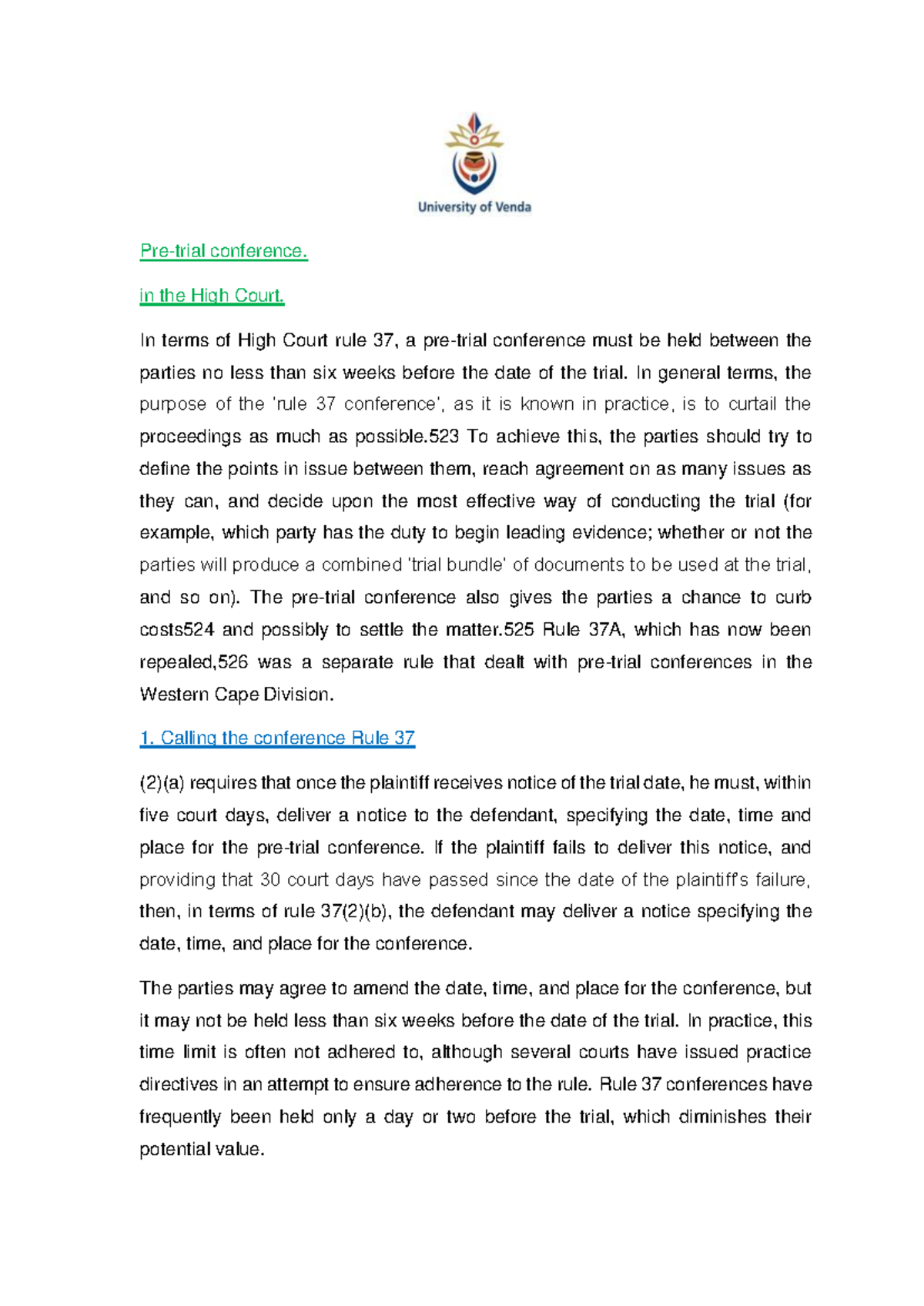 Pre-trial conference - in the High Court. In terms of High Court rule ...