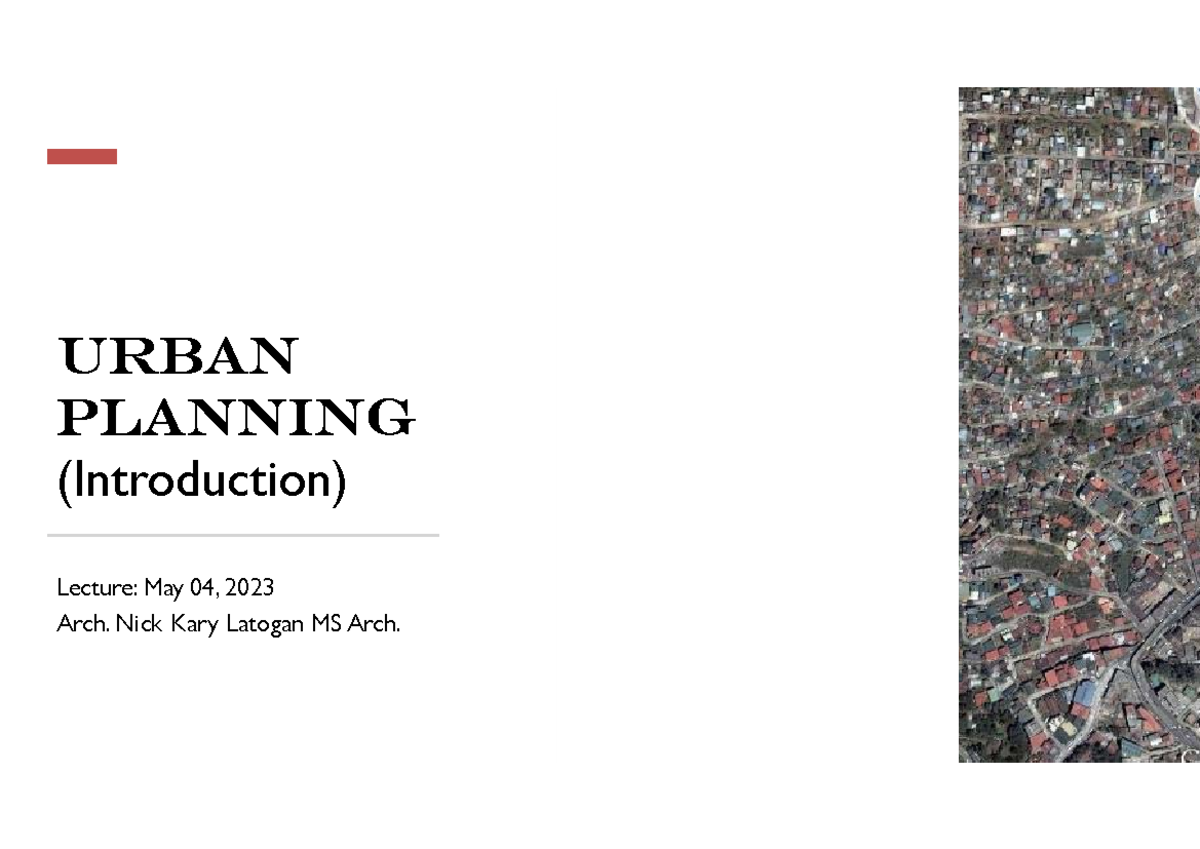 URBAN PLANNING (ARCH 101) Lecture Notes: Introduction to City Planning ...