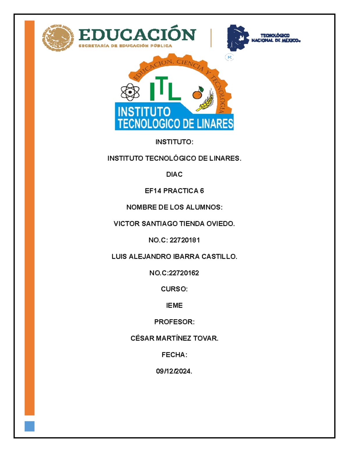 EF14 Practica 6 - INSTITUTO: INSTITUTO TECNOLÓGICO DE LINARES. DIAC ...