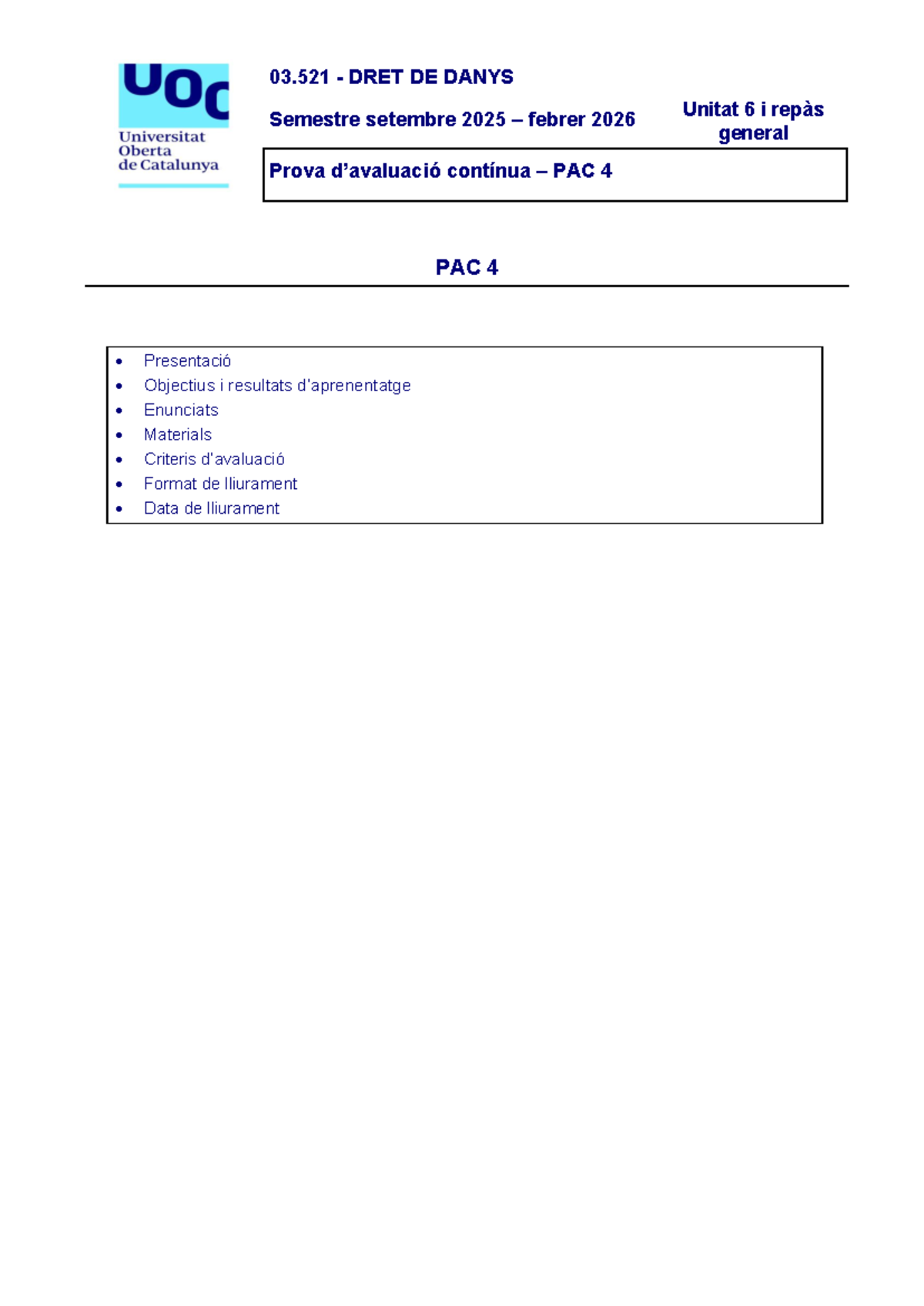 03521 DRET DE DANYS PAC 4: Prova Contínua Semestre 2025-2026 - Studocu