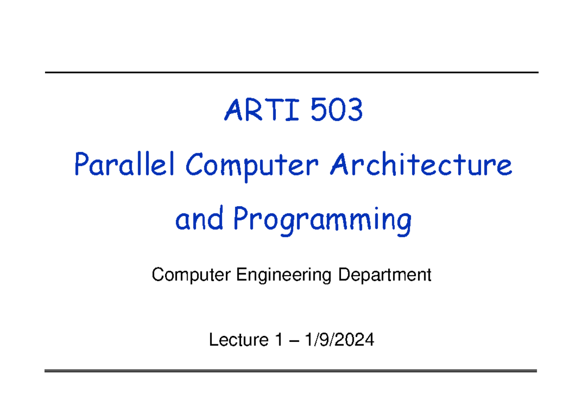 ARTI 503 Lecture 1: Introduction to Parallel Computer Architecture ...