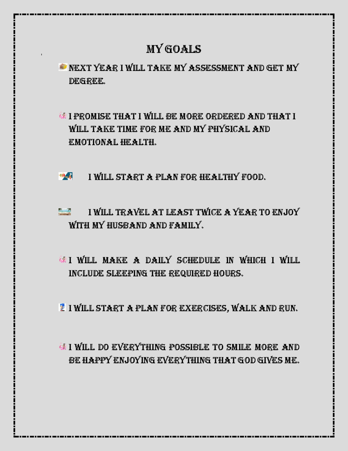 MY Goals Ingrid Morales 202054107 - MY GOALS Next year I will take my ...