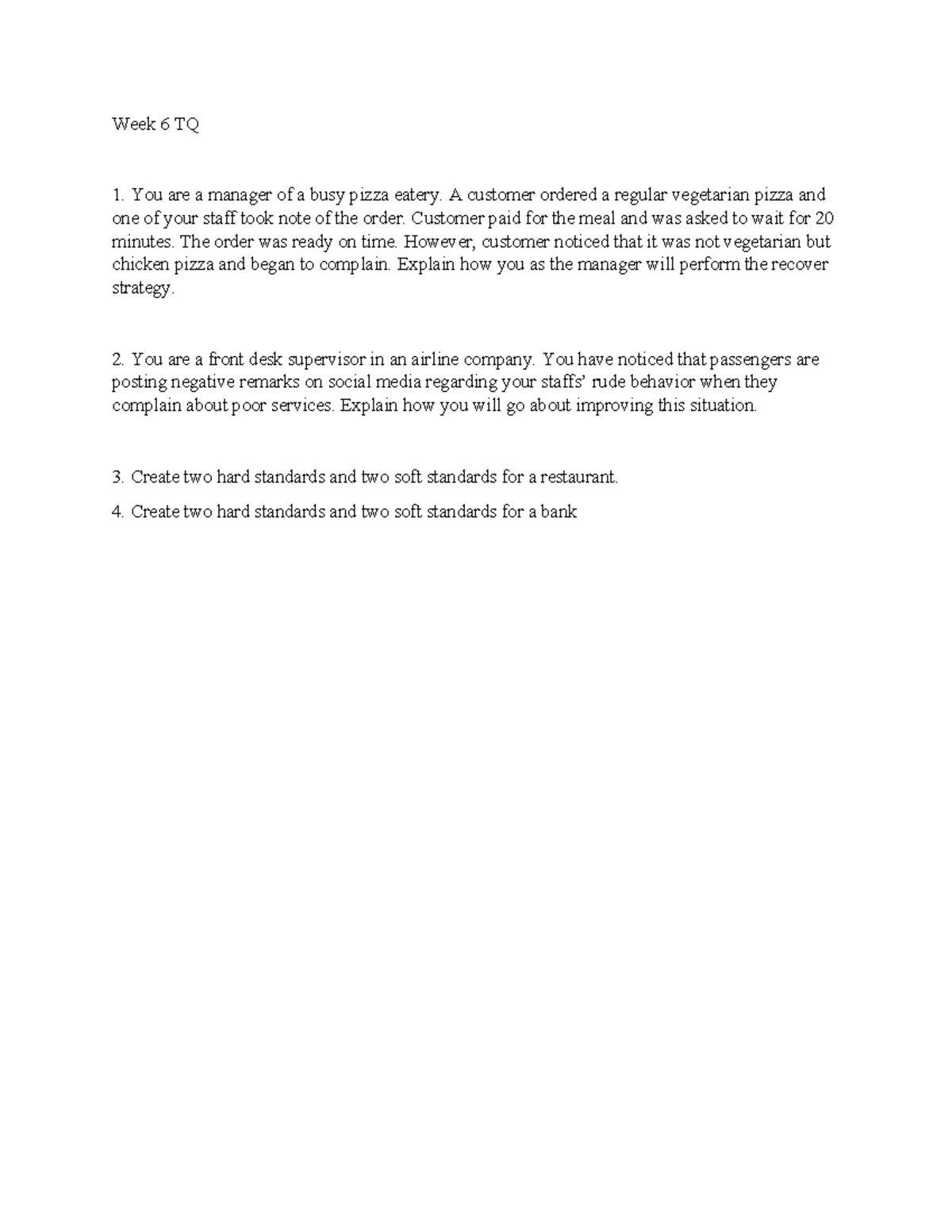 Week 6 TQ - tutorial questions - Week 6 TQ You are a manager of a busy ...