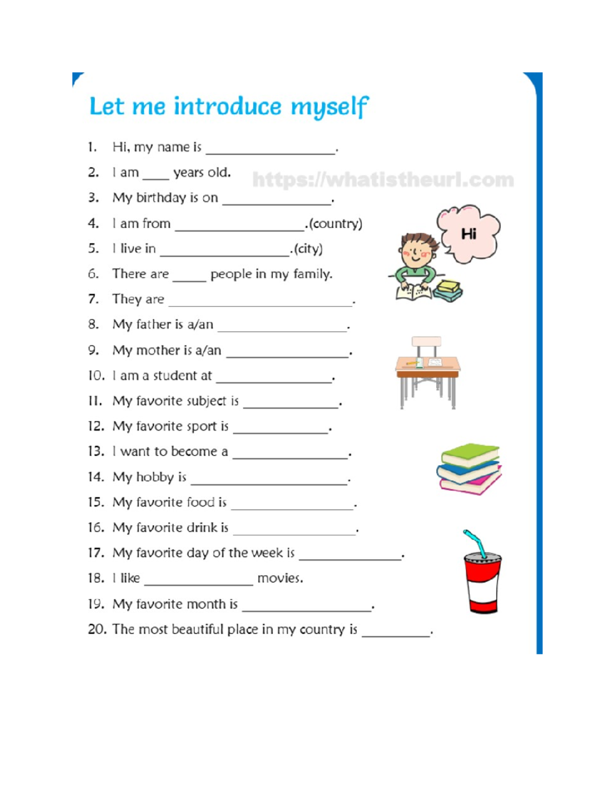 Self-Introduction Worksheet - Let me introduce myself 1. Hi, my name is ...