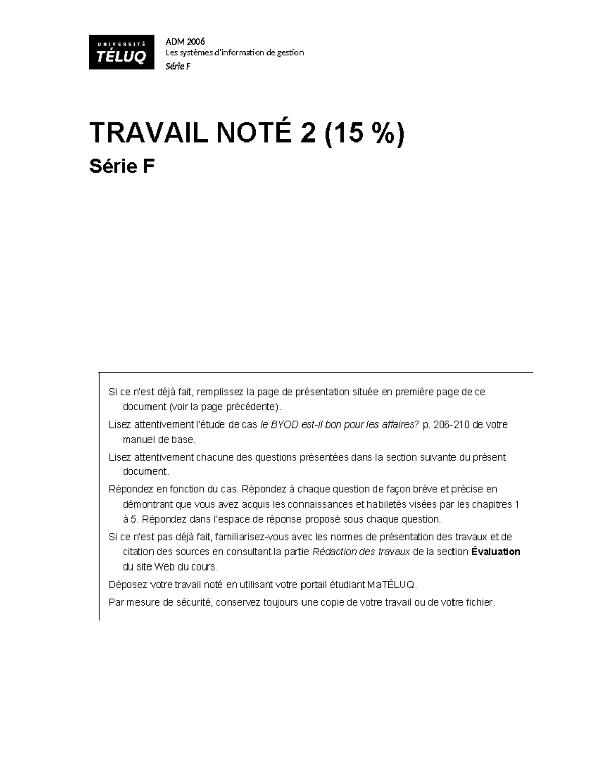 ADM2006 TN2 100% SERIE F - Les systèmes d'information de gestion Série F TRAVAIL NOTÉ 2 (15 % ...