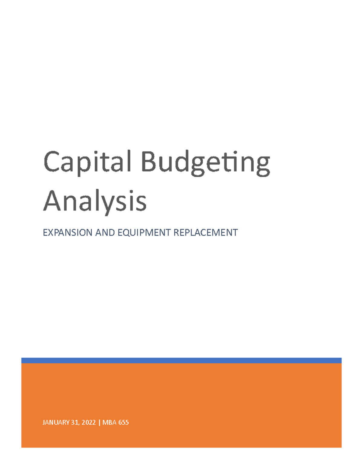 Capital Budgeting Project-Final - JANUARY 31, 2022 | MBA 655 Capital ...