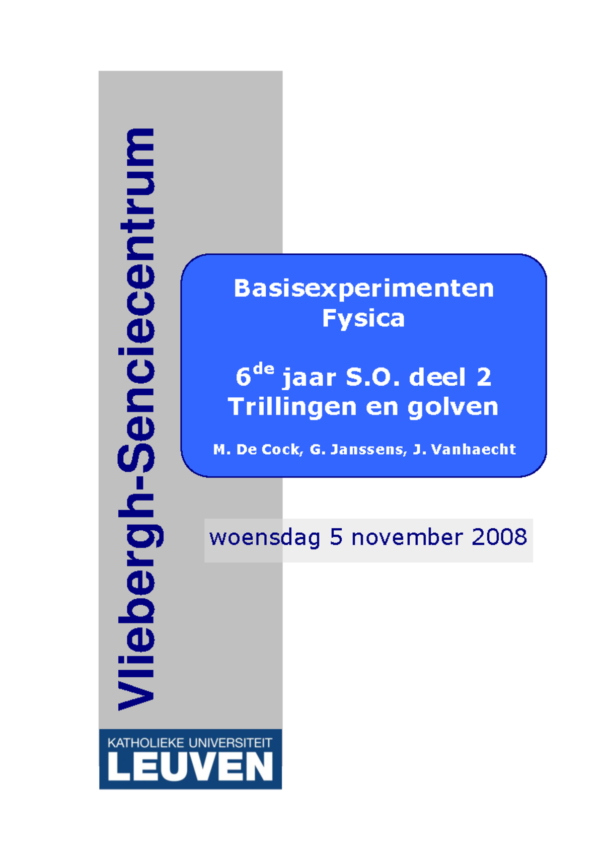 Harmonische Trillingen en Golven Experimenten - Fysica 3de Graad - Studocu