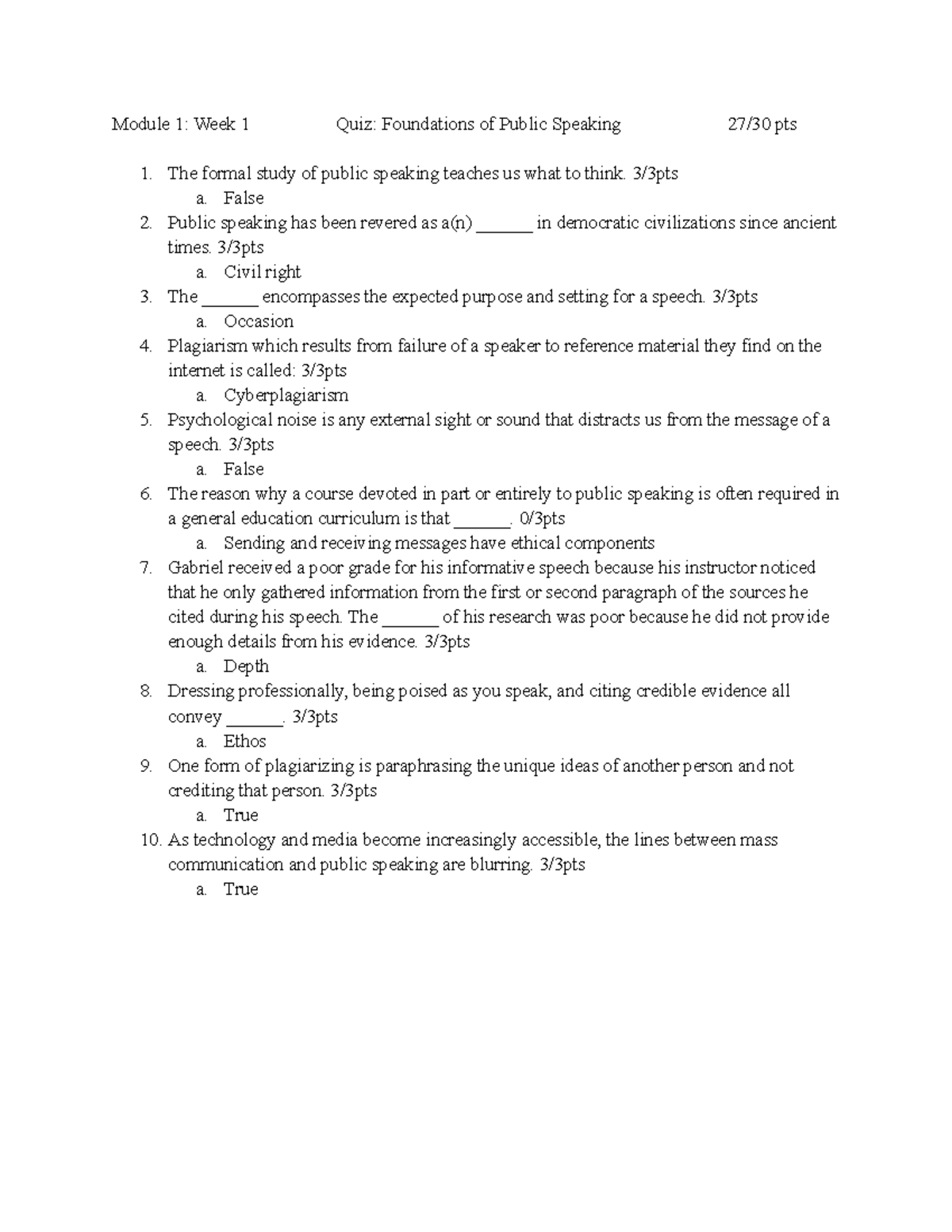 Quiz Foundations of Public Speaking - 3/3pts a. False Public speaking ...