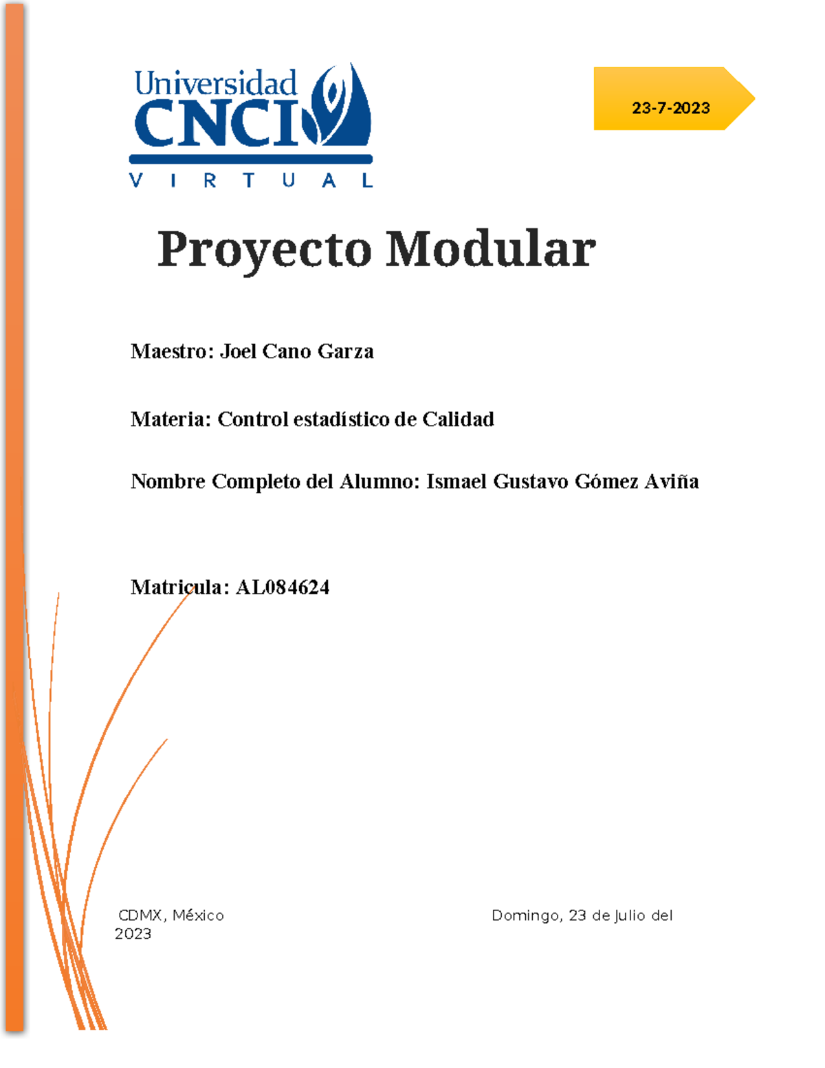 AL084624-Proyecto Modular -Control estadístico de calidad M7 - 23-7- CDMX, México Domingo, 23 de ...