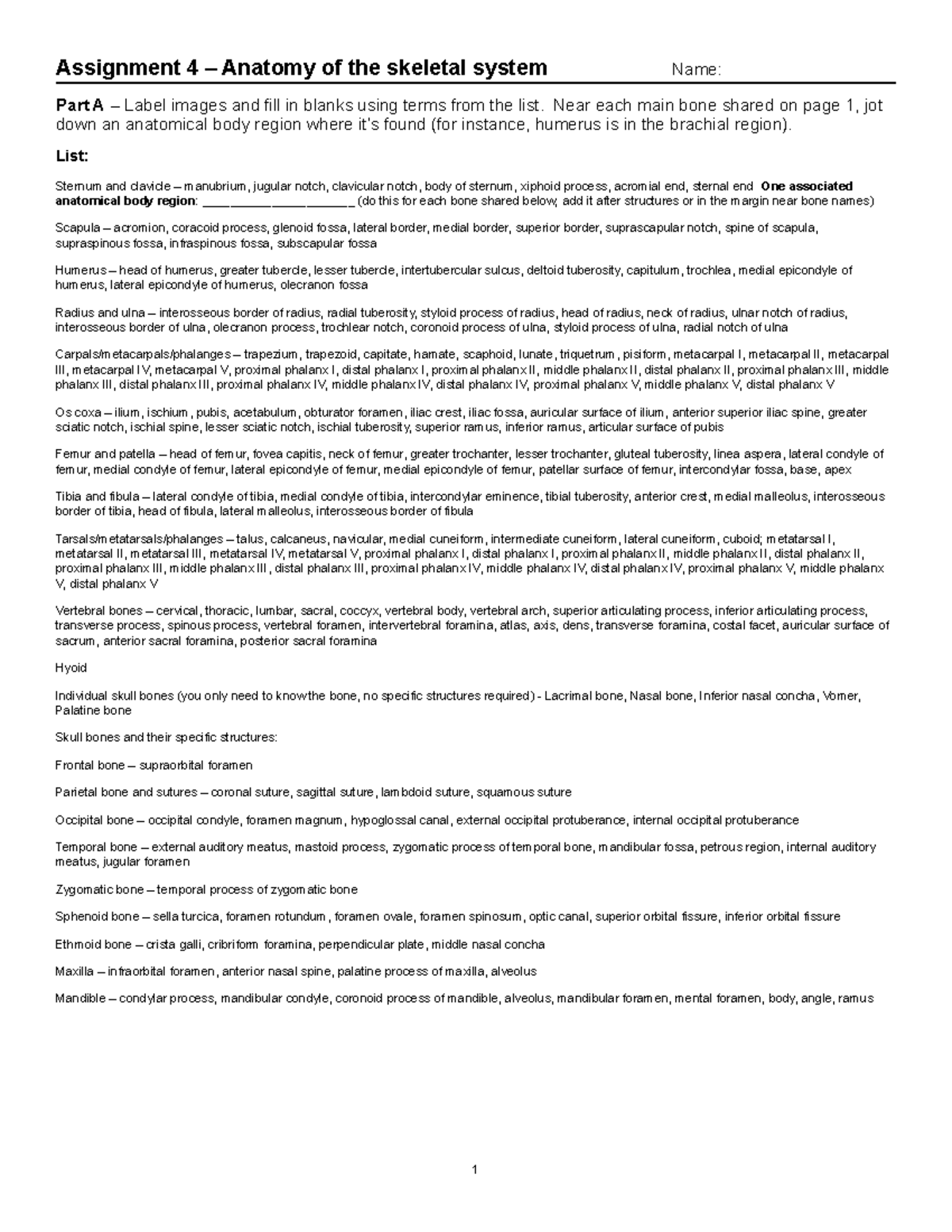 A4 - worksheet - Assignment 4 – Anatomy of the skeletal system Name: Part A – Label images and ...