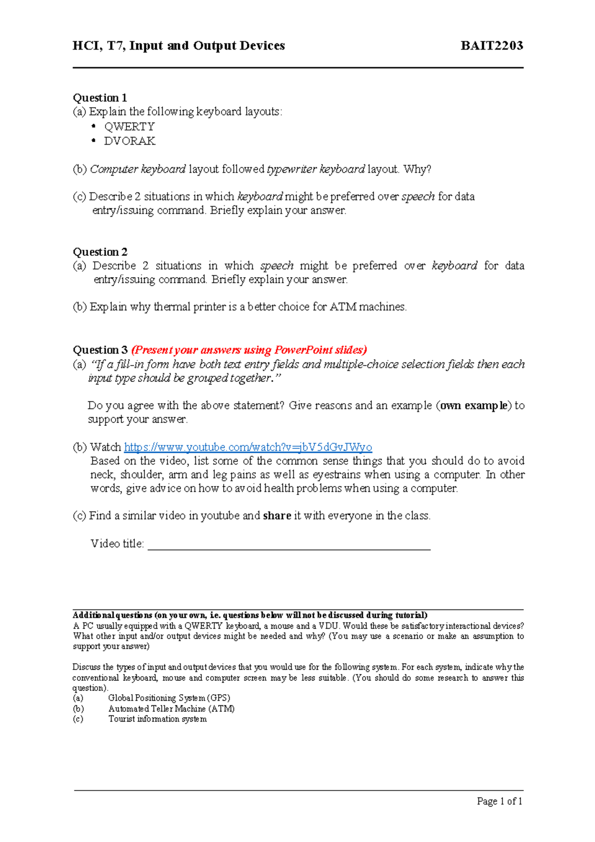 T07, Input and Output Devices - Why? (c) Describe 2 situations in which ...