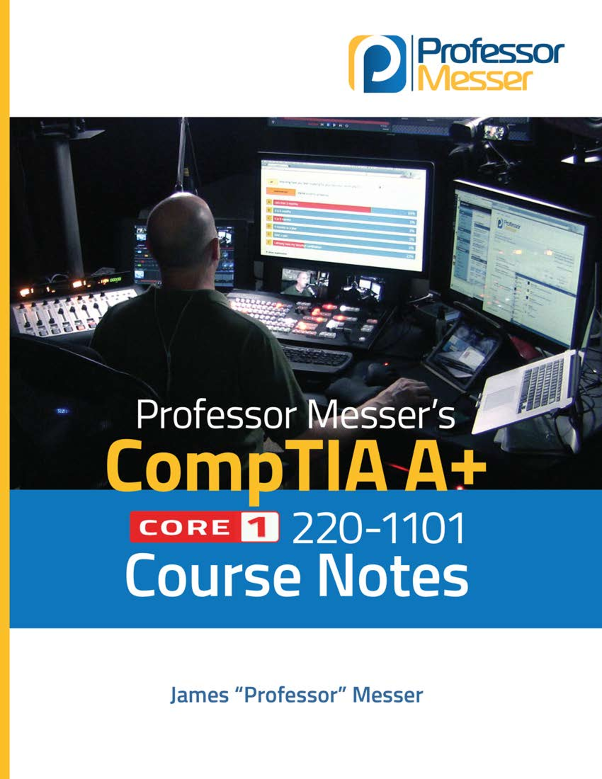 CompTIA 220-1101 A+ Final Course Notes by Professor Messer - 2022 - Studocu