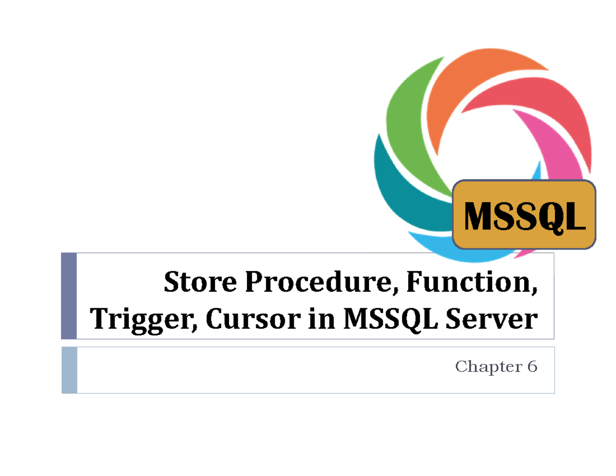 MSSQL 5B Advanced SQL: Stored Procedures, Functions, Triggers & Cursors ...