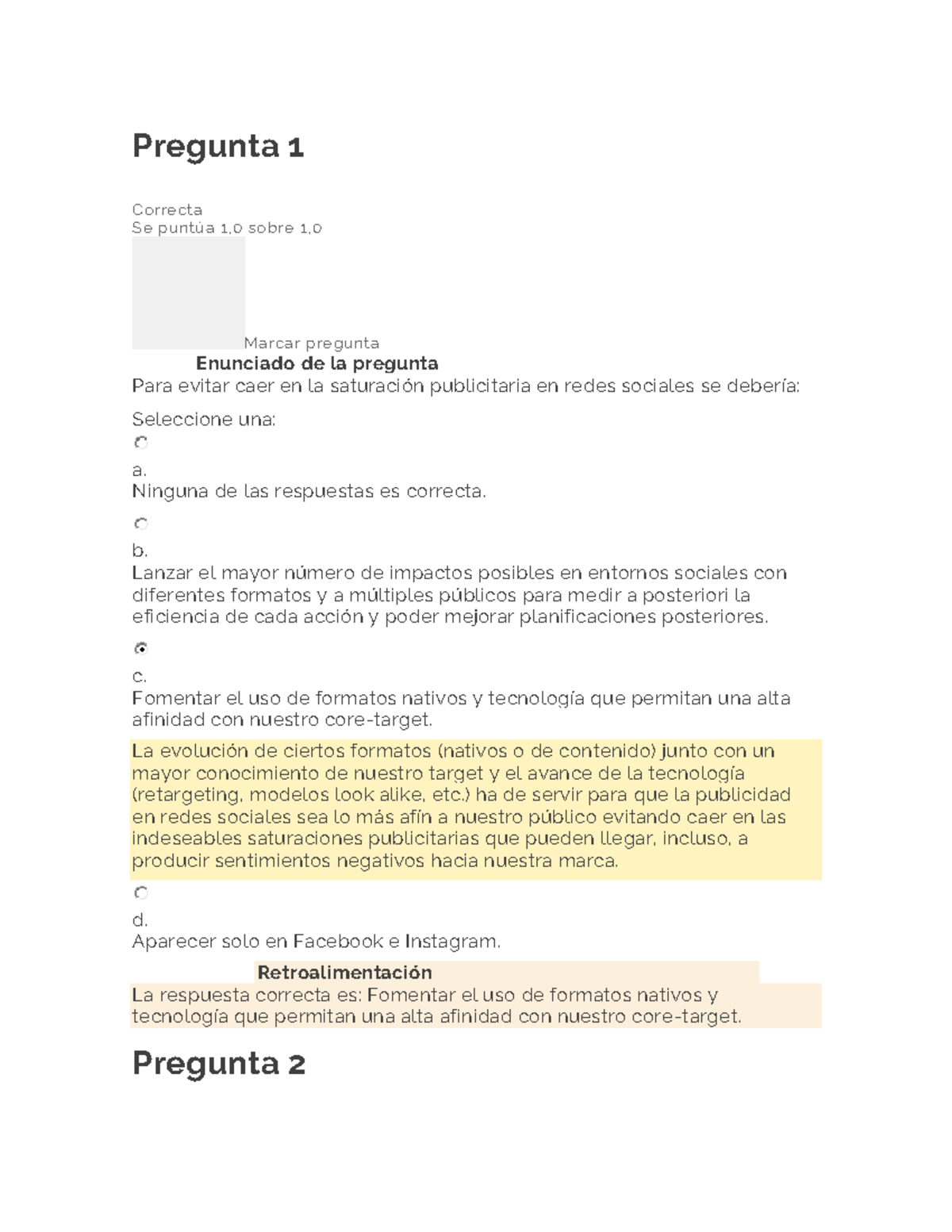 Examen 2 clase 1 Unidad I Introducción al Marketing Digital - Pregunta 1 Correcta Se punt ̇a 1,0 ...