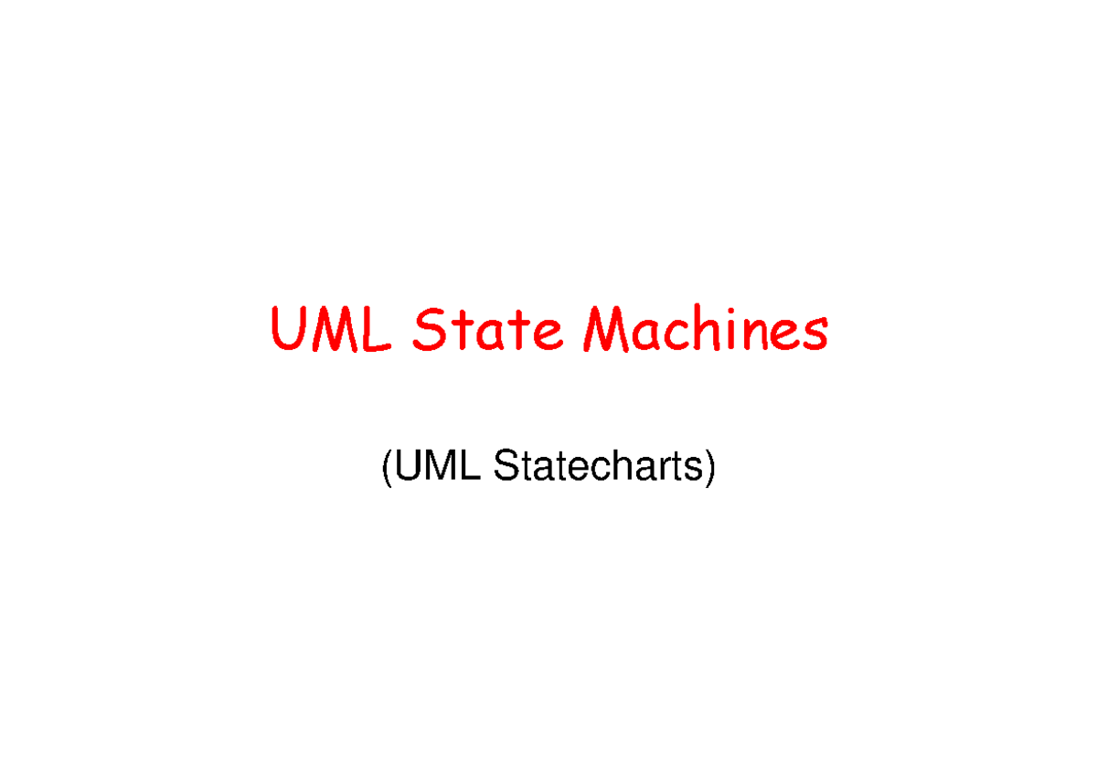 Chap7 - UML State Machines Overview and Concepts - Studeersnel