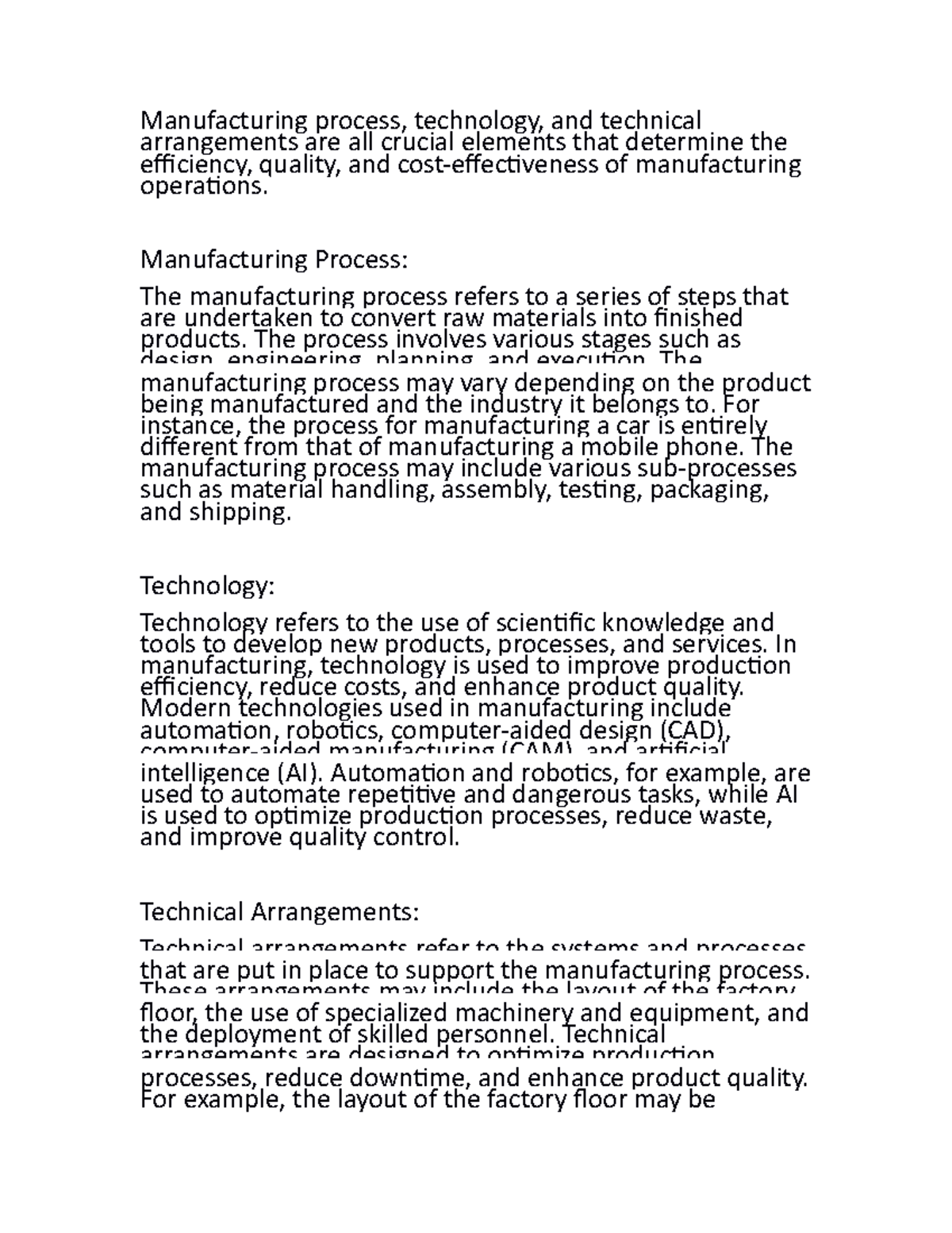 Manufacturing process , technology , technical arrangements ...