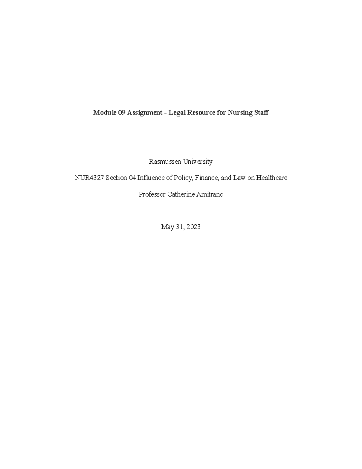 NUR4327 Module 09 - Legal Resources and Nursing Malpractice Analysis ...