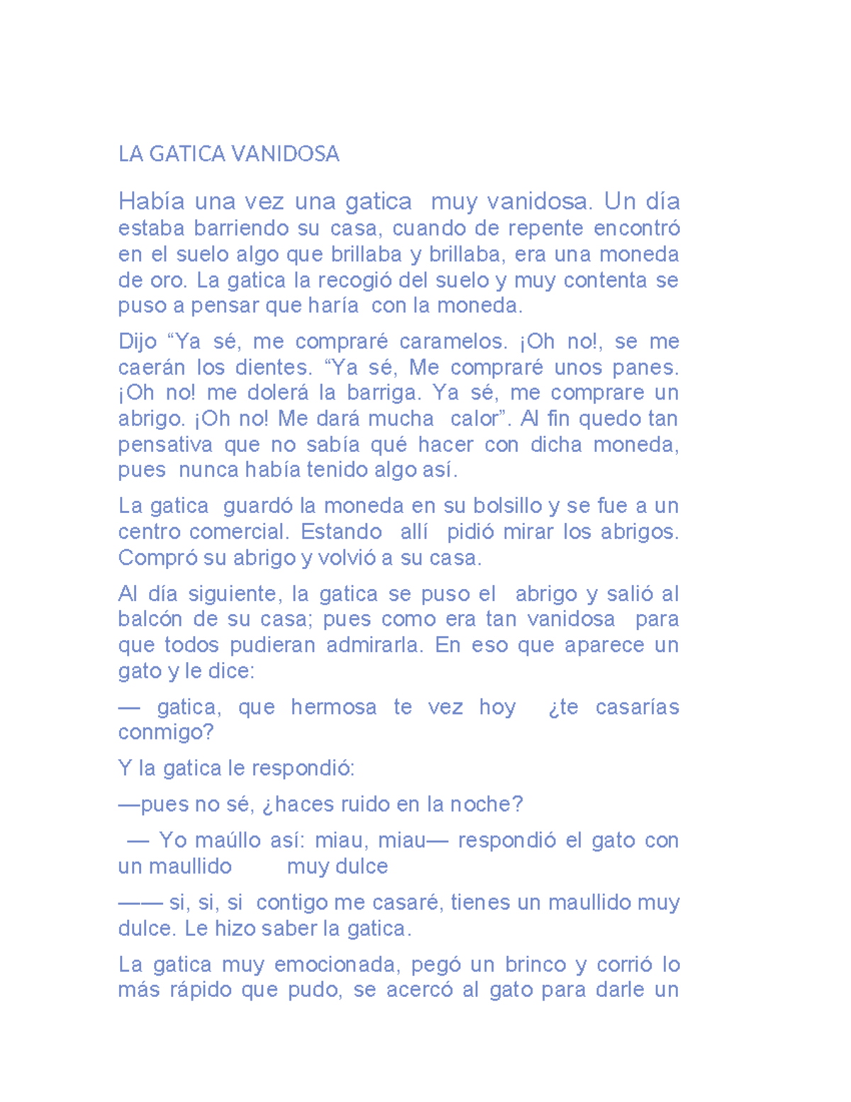 25 Cuentos Español - ... - LA GATICA VANIDOSA Había una vez una gatica ...