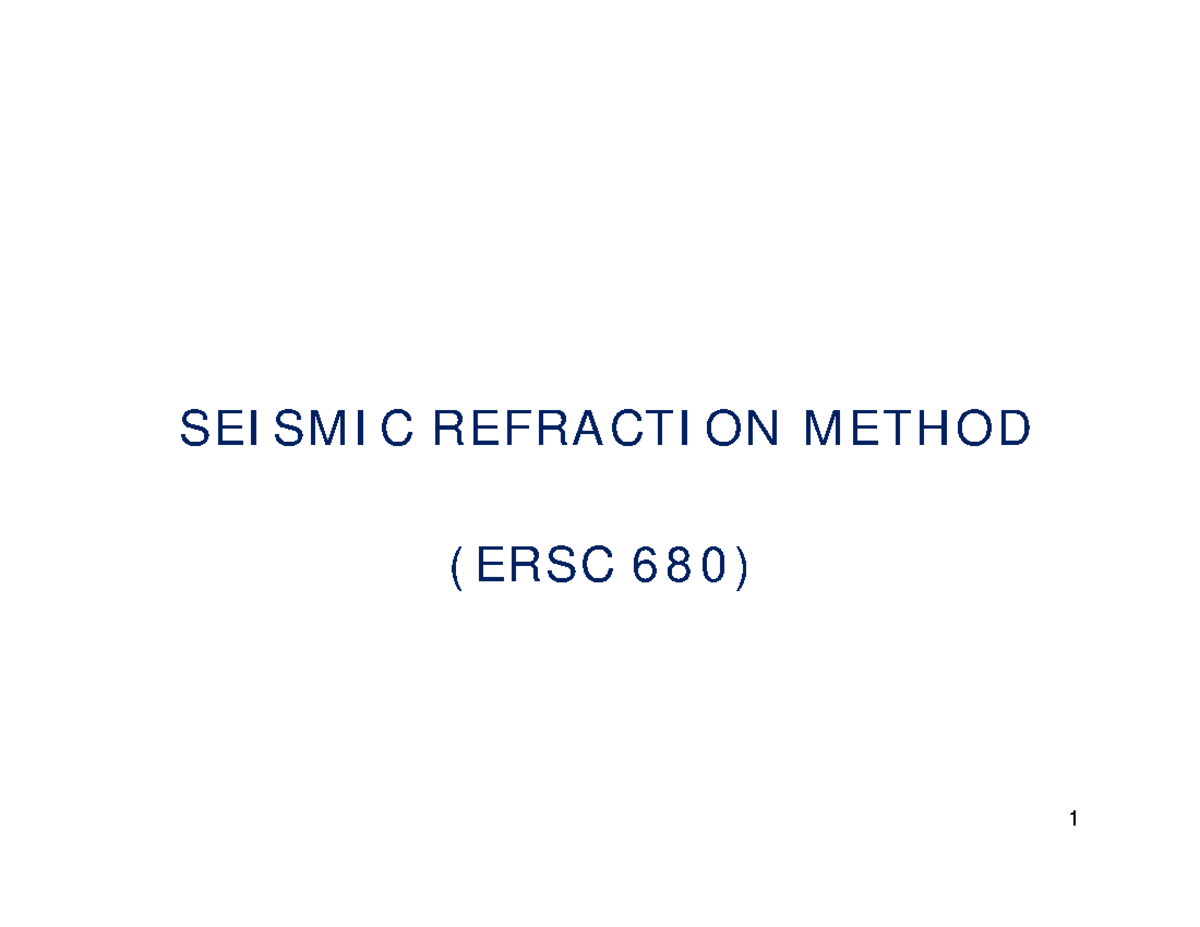 Seismic Methods - Geophysics - SEISMIC REFRACTION METHOD (ERSC 680 ...