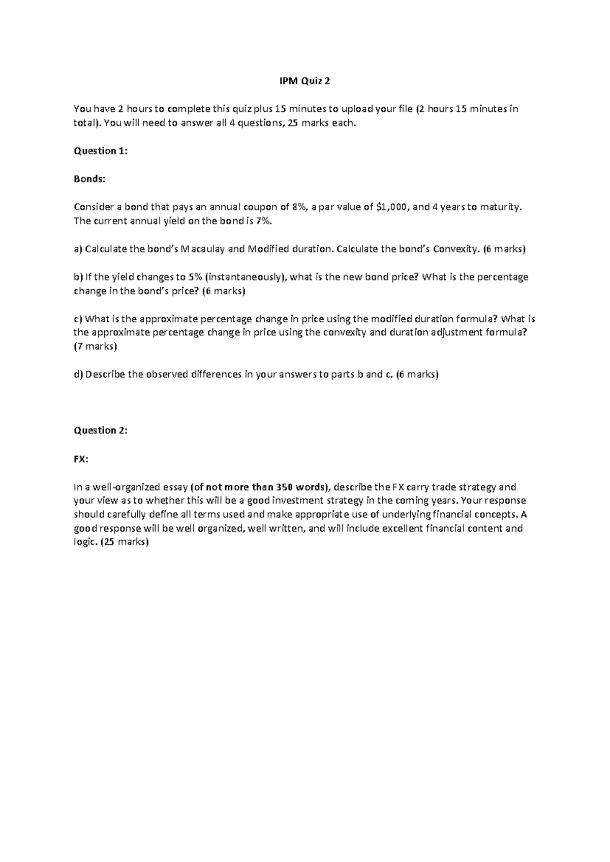 IPM Quiz 2 - Assignment - Quiz - IPM Quiz 2 You have 2 hours to complete this quiz plus 15 ...