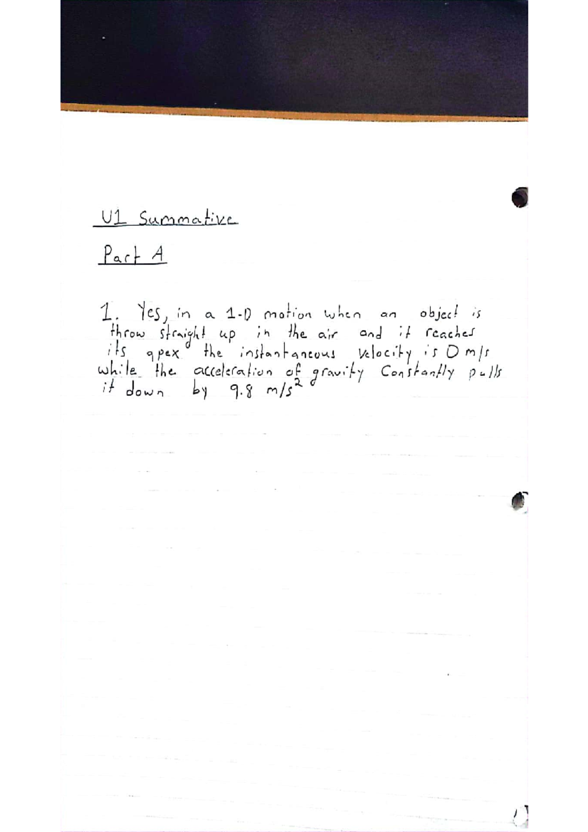 Assignment 5 physics - U1 Summative Part A 1. Yes, in a motion when an ...