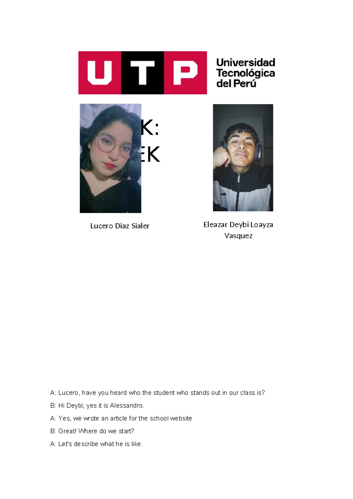 Semana 4 - xcvbnm - Ingles III - A: Lucero, have you heard who the ...