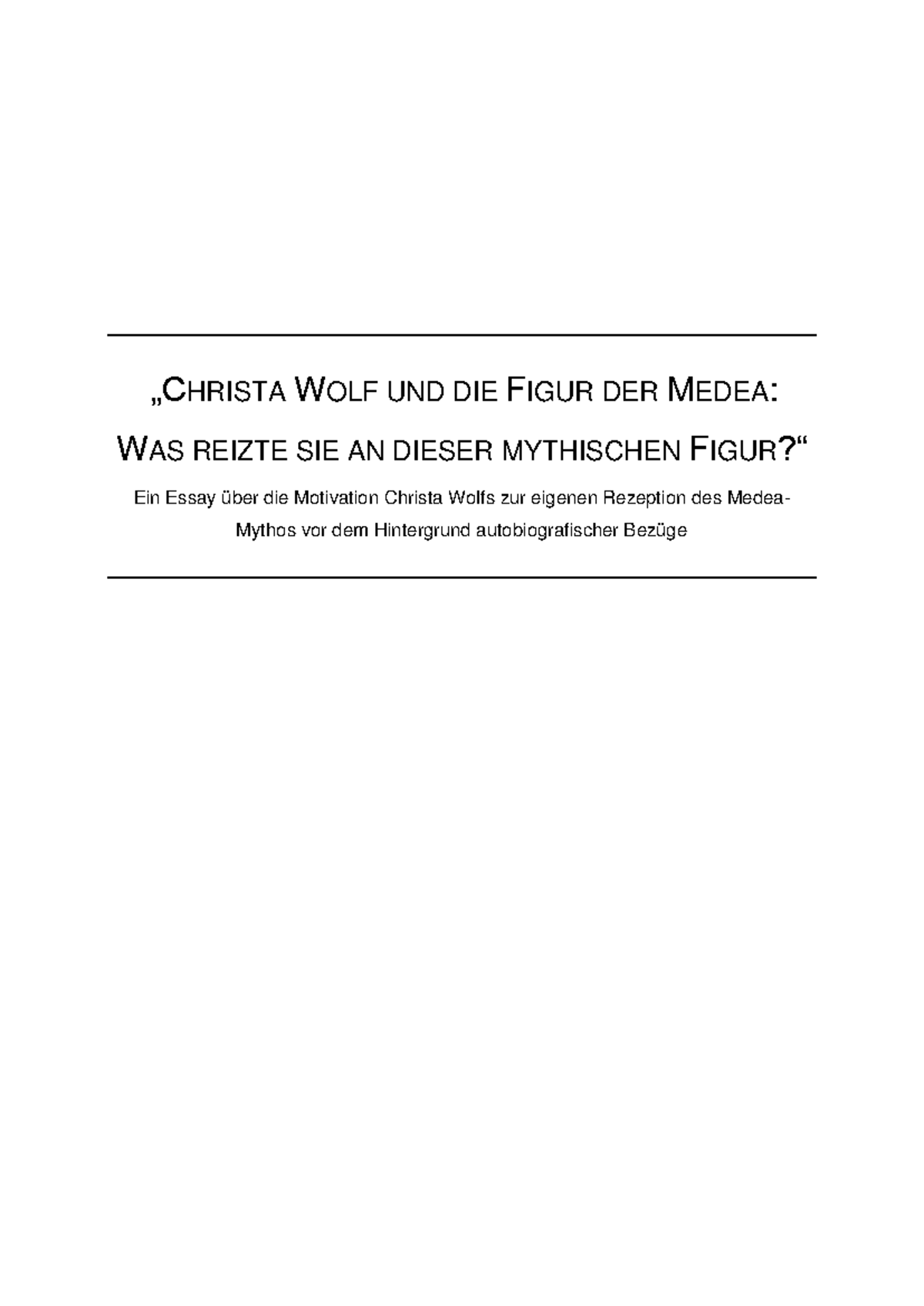 Wolff und Medea-Mythos - „CHRISTA WOLF UND DIE FIGUR DER MEDEA: WAS ...