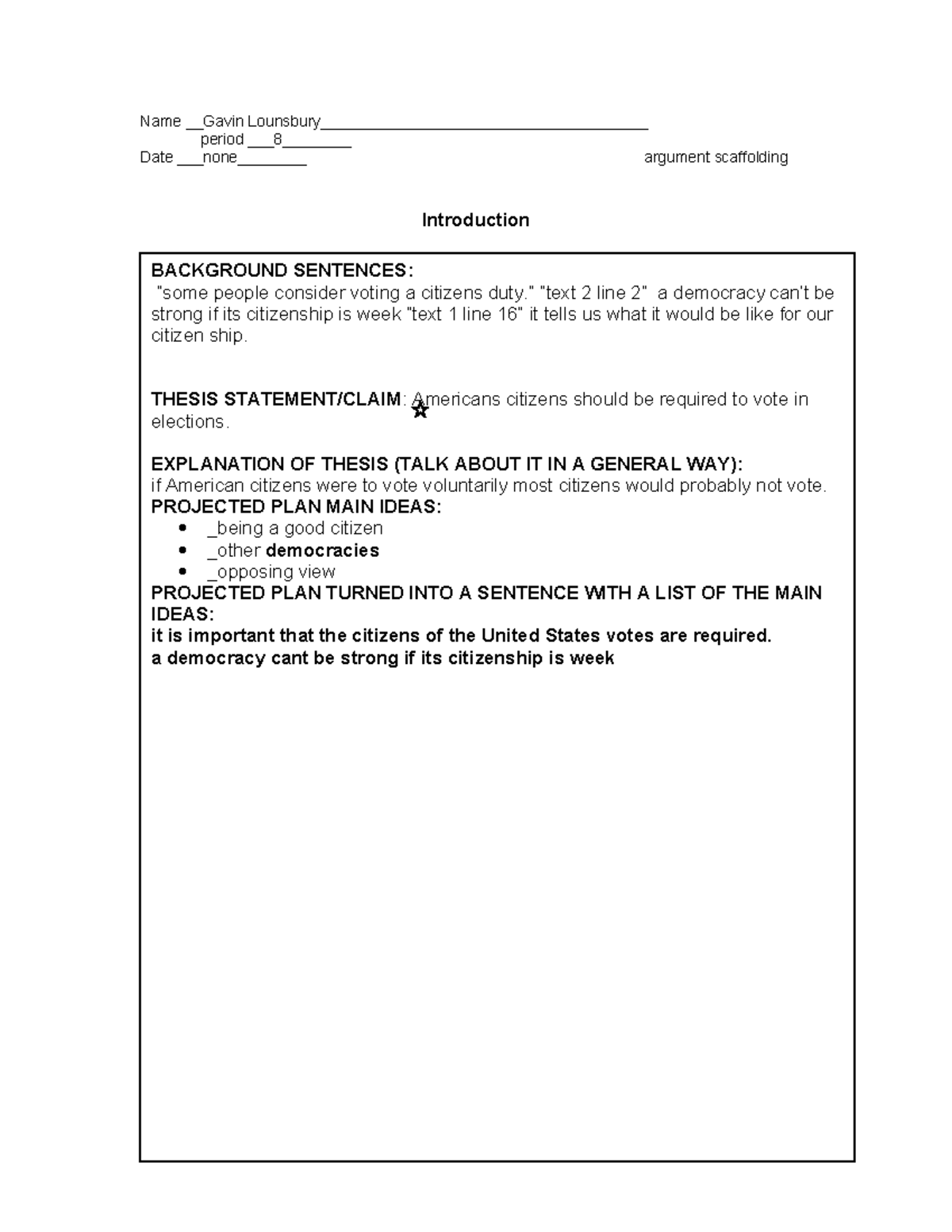 Argument scaffolding 5 paragraph gavin l - Name Gavin Lounsbury