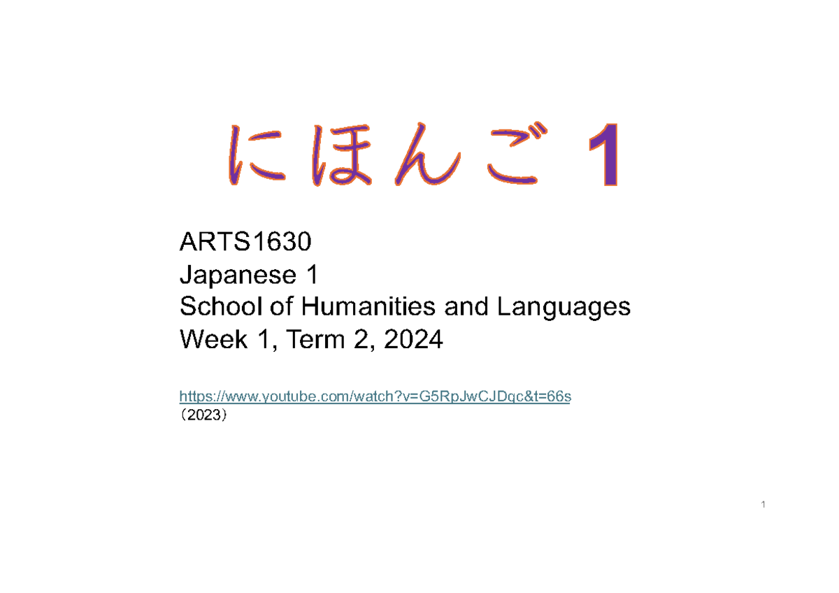 Lec - Week1 Lecture - ARTS Japanese 1 School of Humanities and ...