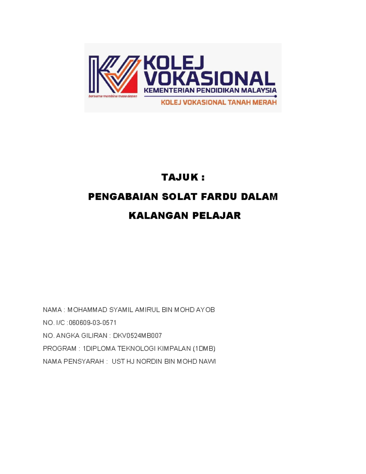 Pengabaian Solat Fardu dalam Kalangan Pelajar: Kajian Kes DKV0524MB007 ...
