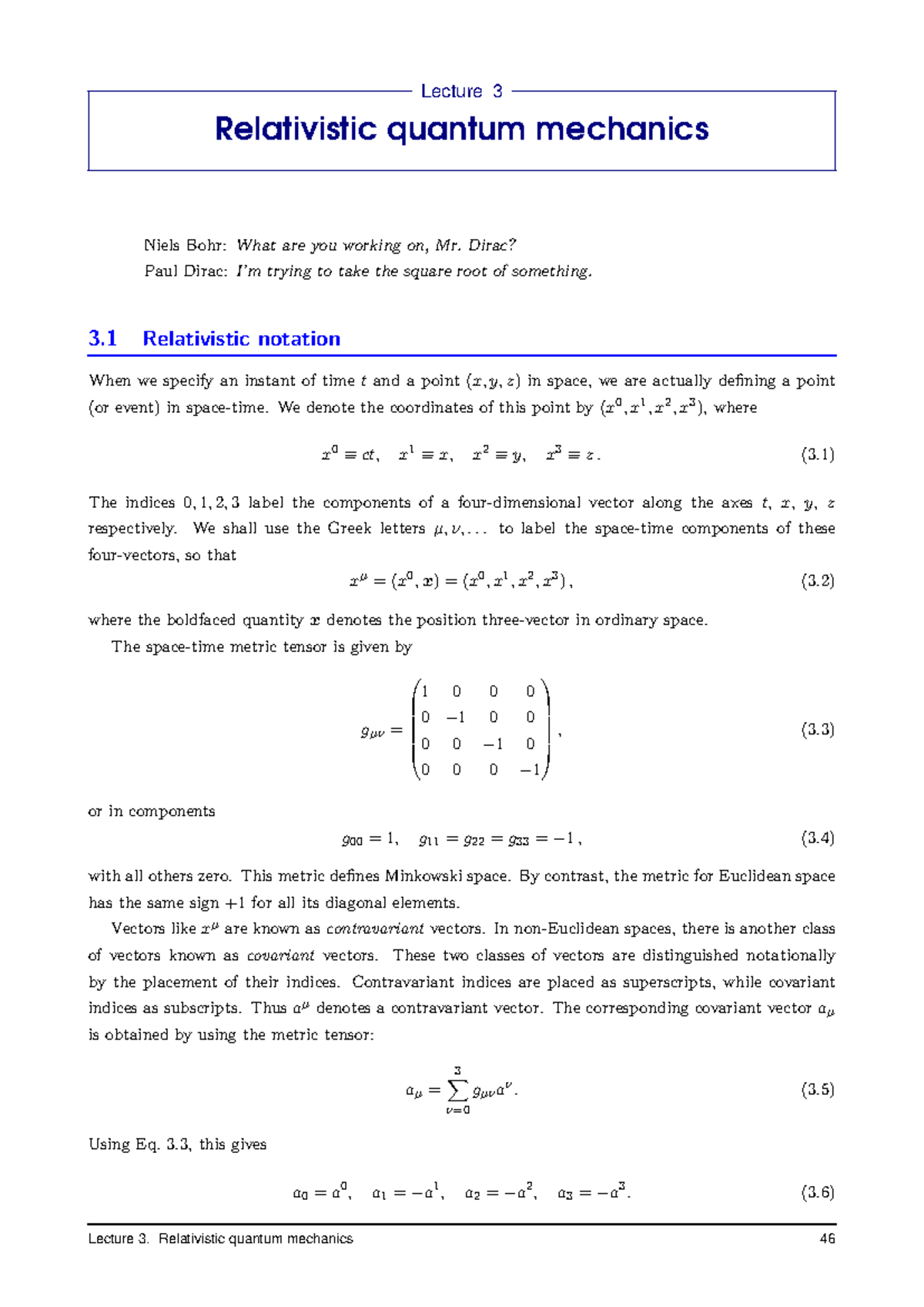 Lecture 3: Relativistic Quantum Mechanics - Dirac's Insights and ...