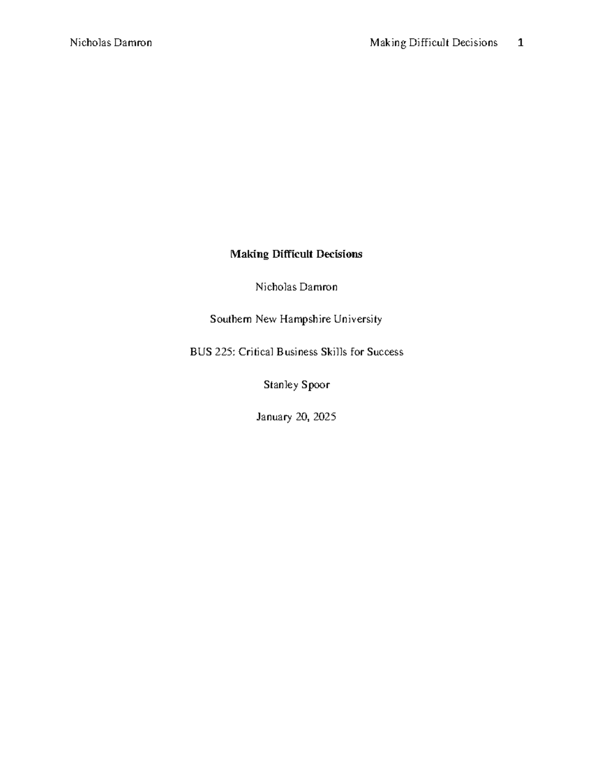 BUS225 Module Two Assignment - Making Difficult Decisions Nicholas ...