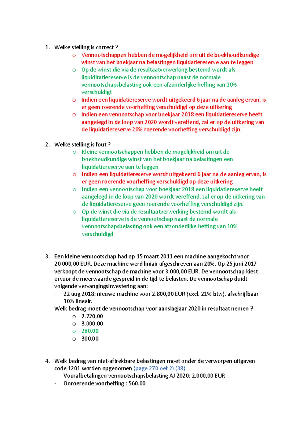 Examen meerkeuze - Welke stelling is correct? o Vennootschappen hebben ...
