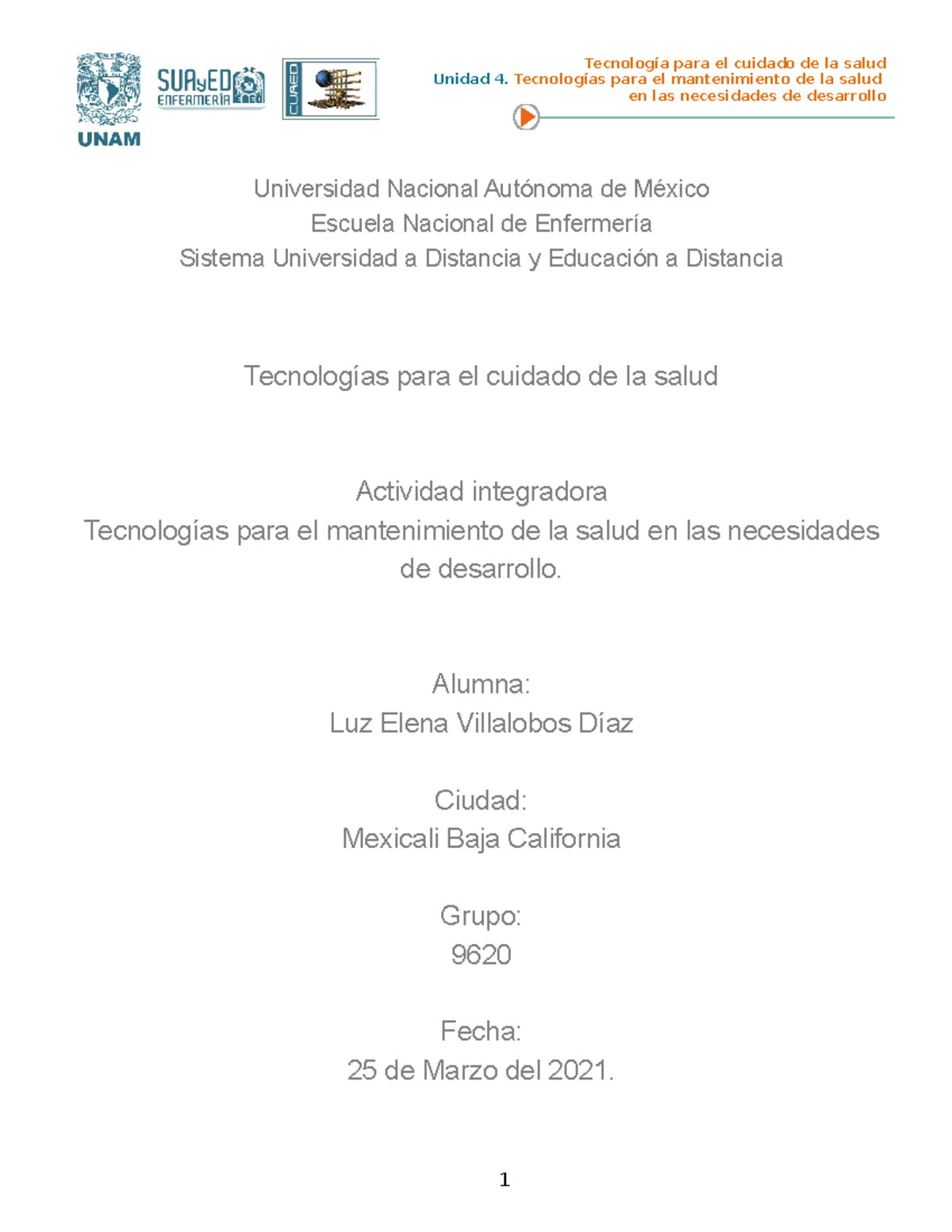 Unidad 4: Tecnologías para el Cuidado de la Salud y Desarrollo - Studocu