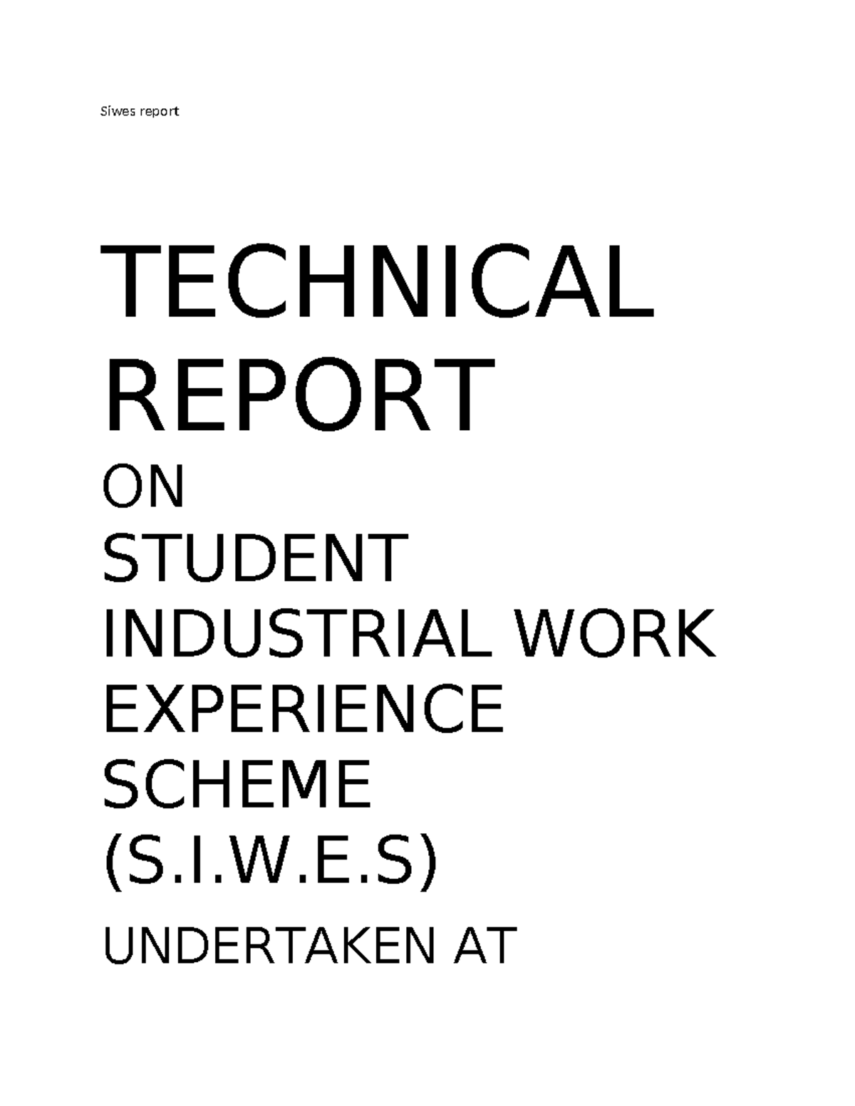 Siwes report - Siwes report TECHNICAL REPORT ON STUDENT INDUSTRIAL WORK ...