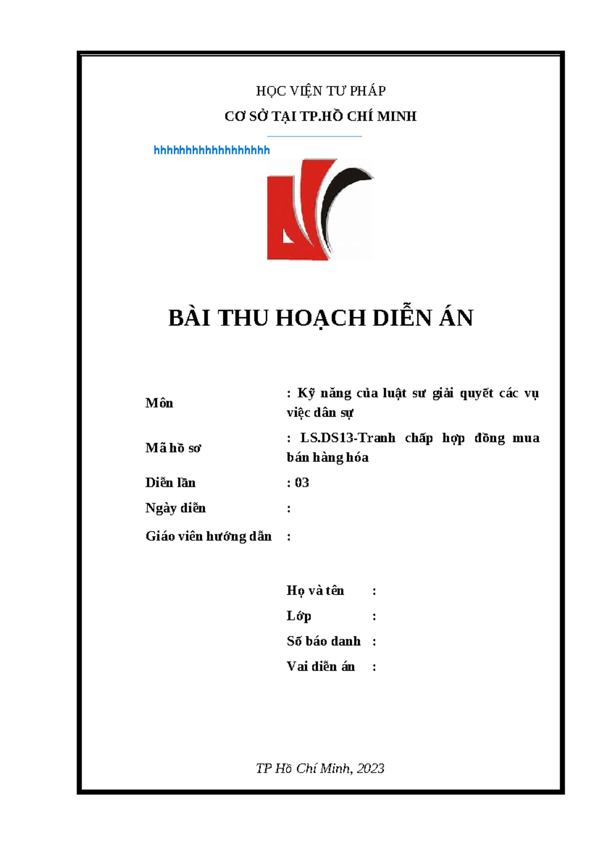 BÀI THU HOẠCH DIỄN ÁN Môn Kỹ Năng Luật Sư - HS: 881895951 - Studocu