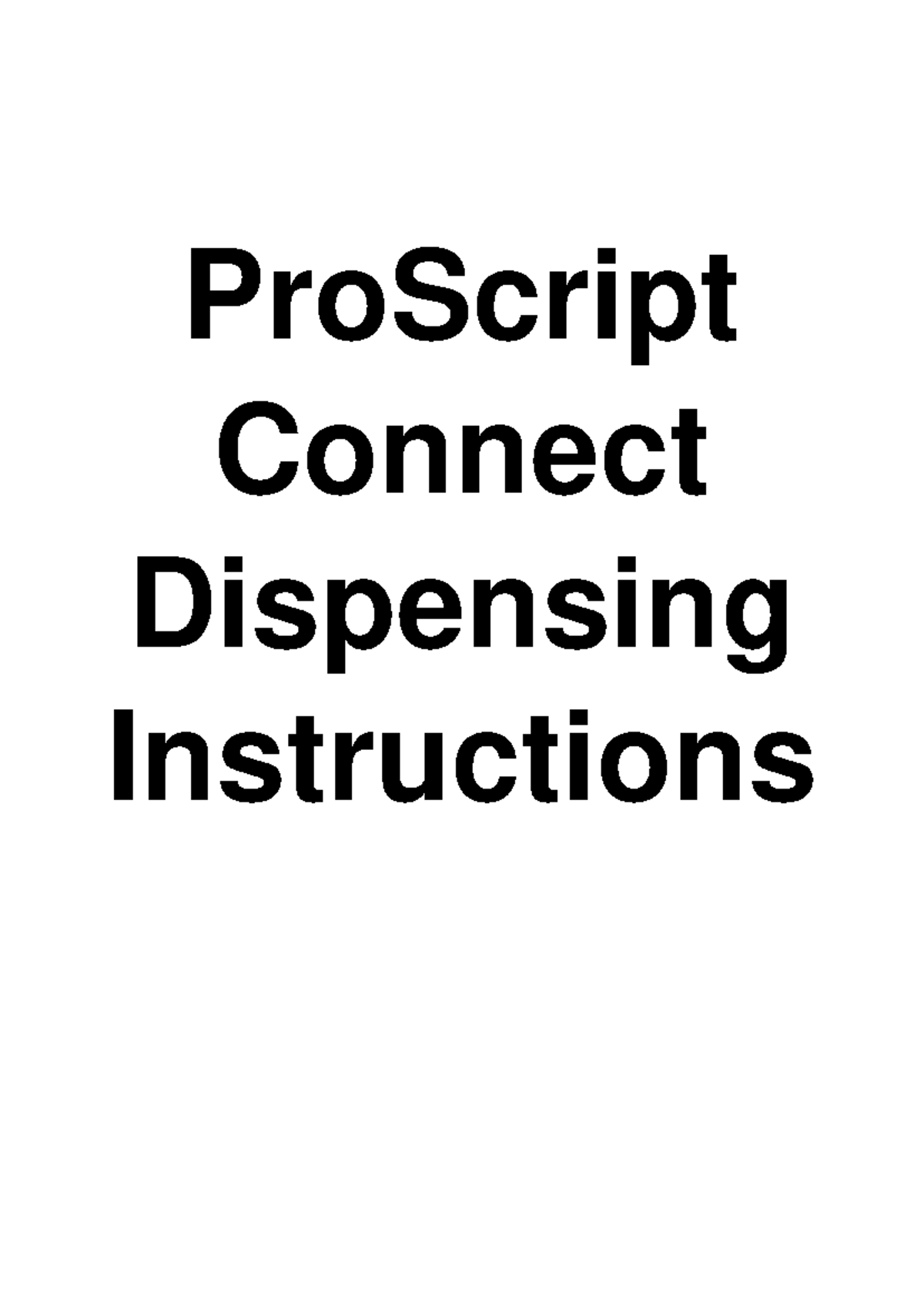 ProScript Connect Dispensing Instructions Overview Guide - Studocu