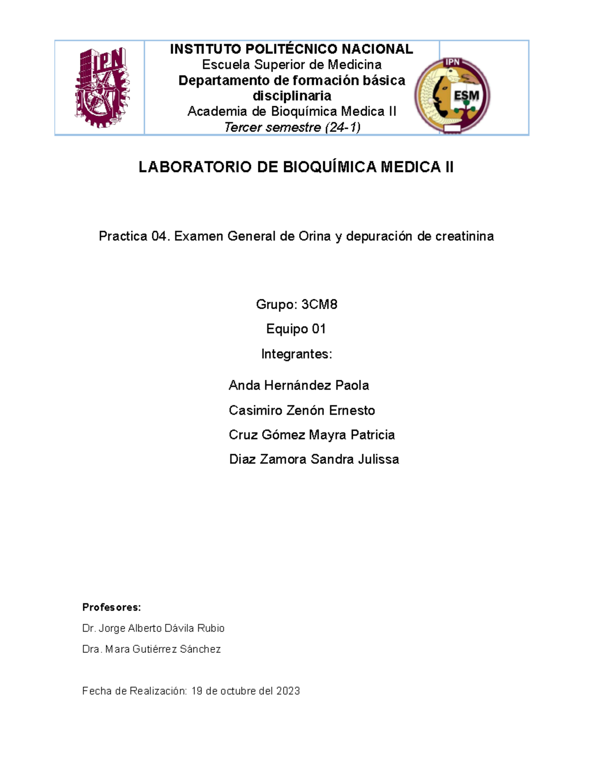 Reporte de practica 4. Equipo 1. 3CM8 - LABORATORIO DE BIOQUÍMICA MEDICA II Practica 04. Examen ...