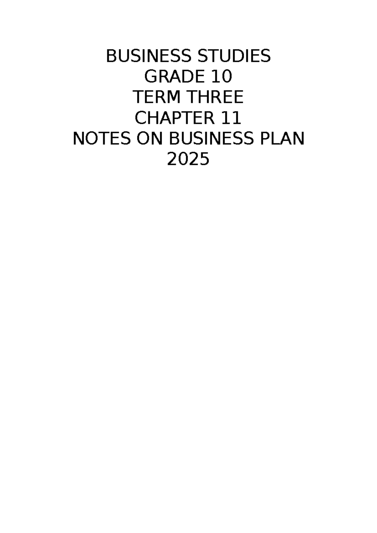 BUSINESS STUDIES GRADE 10 TERM 3 CHAPTER 11 BUSINESS PLAN NOTES - Studocu
