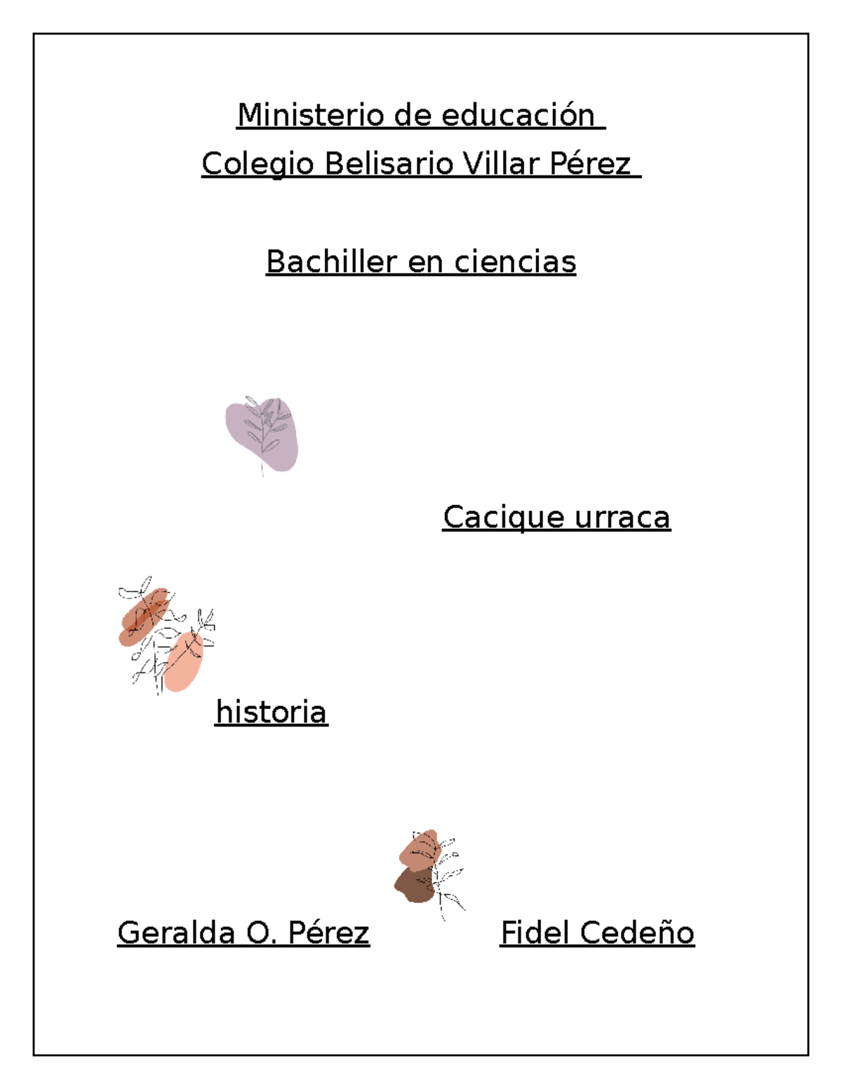 Histira cacique urraca - Ministerio de educación Colegio Belisario ...