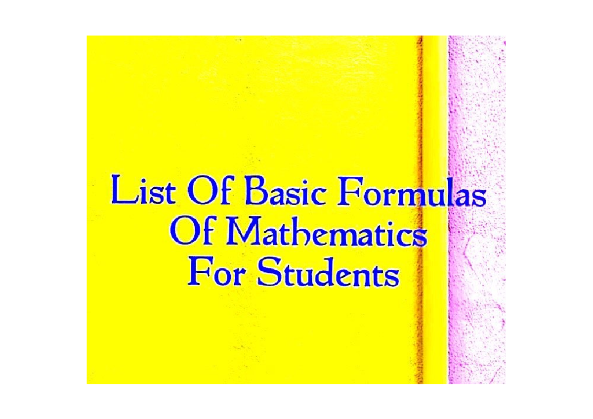 Basic Mathematics Formulas - 99 MATHEMATICS Guide for Students - Studocu