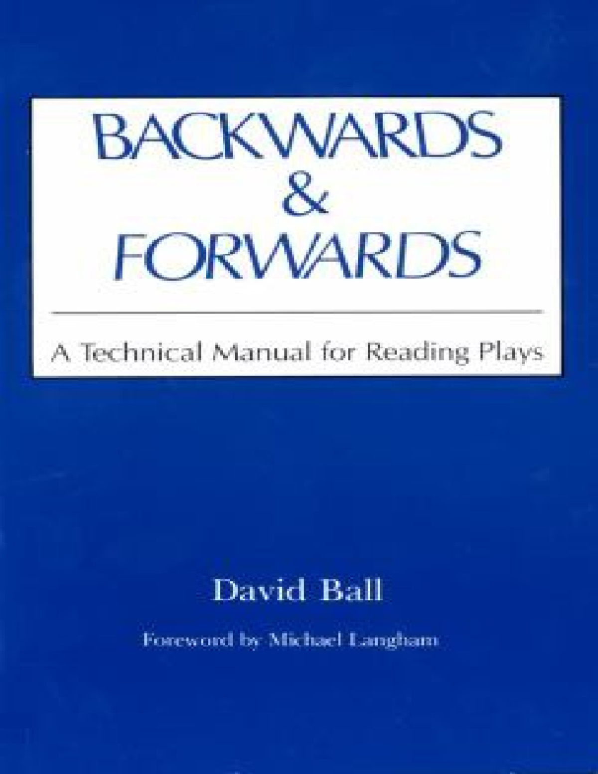 David Ball's Backwards and Forwards: Analyzing Play Scripts - Studocu