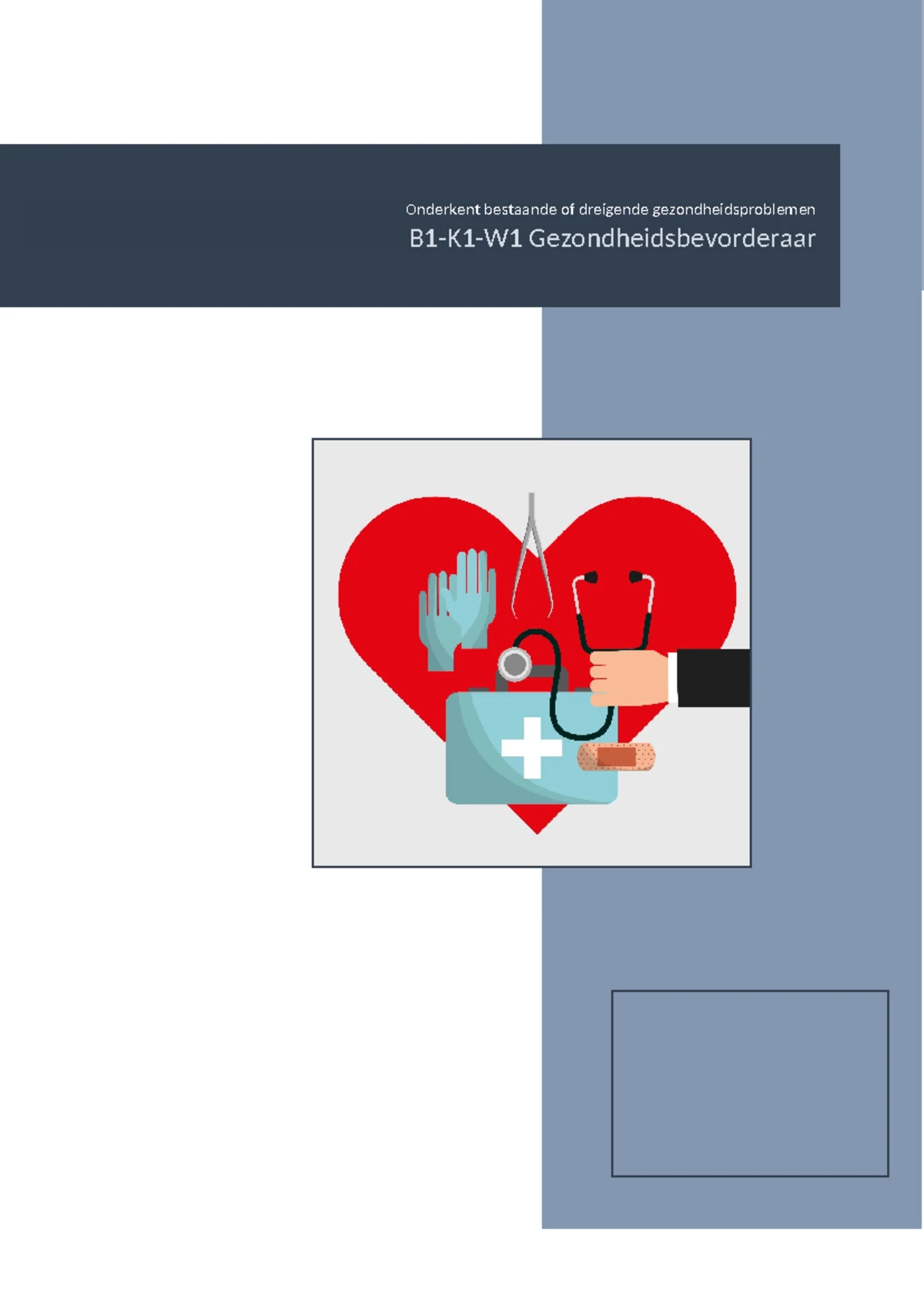 Examenverslag b1-k1-W5 - Examenverslag b1-k1-w Communiceert met zorgvrager en Sociaal netwerk ...