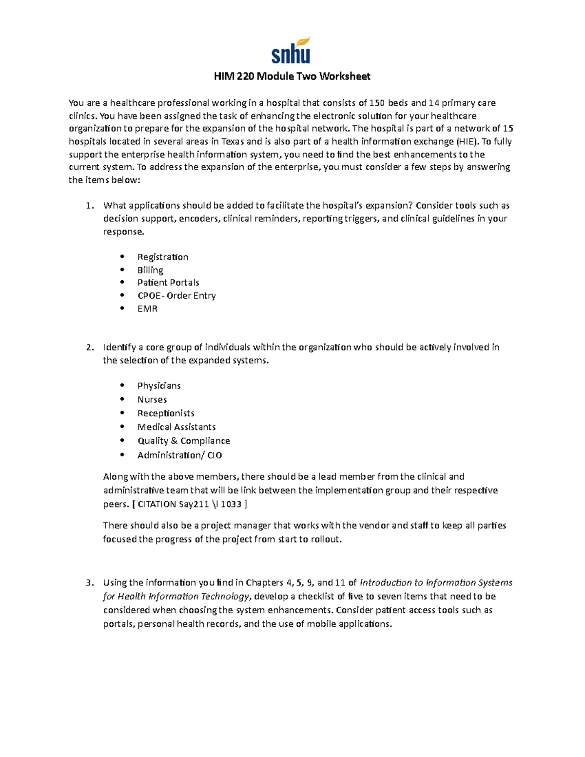 HIM 220 2-3 Module Two Quiz - ANSI A best of breed system: ALL OF THE ...
