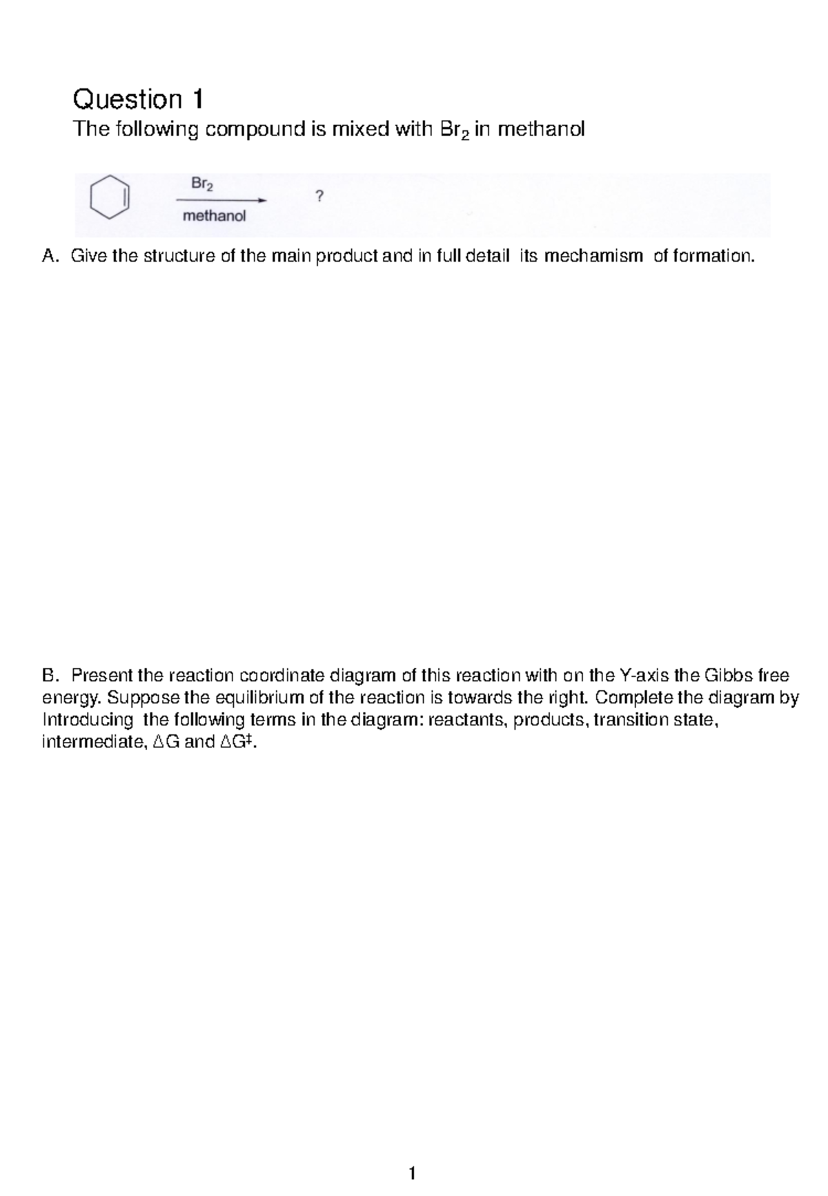 Molecules and reactivity practice exam - Question 1 The following ...